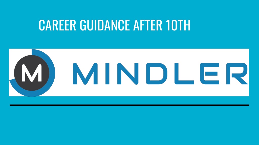 PPT - Career Guidance After 10th - Mindler PowerPoint Presentation ... PPT - Career Guidance After 10th - Mindler PowerPoint Presentation ...