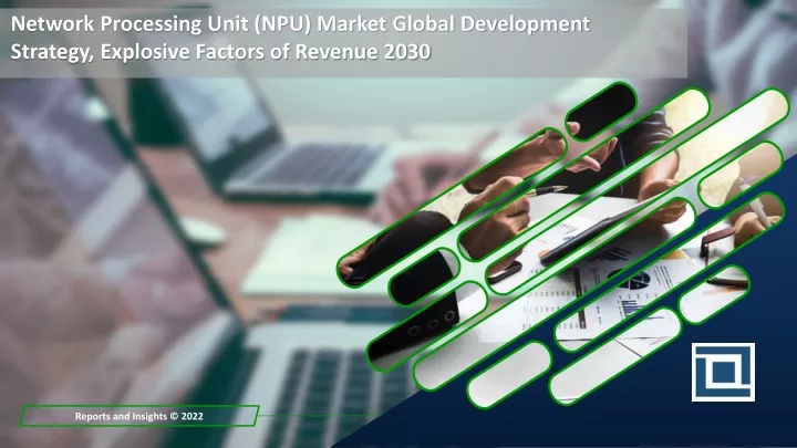 PPT - Network Processing Unit (NPU) Market Global Development Strategy ...