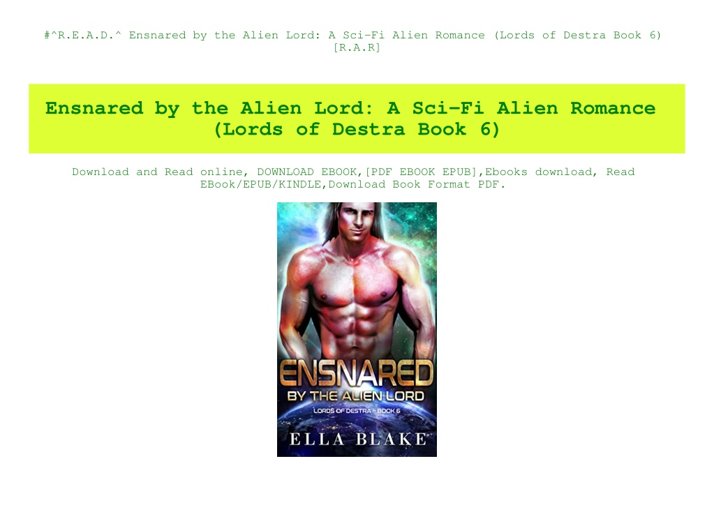 PPT - #^R.E.A.D.^ Ensnared by the Alien Lord A Sci-Fi Alien Romance (Lords of Destra Book 6) [R ...