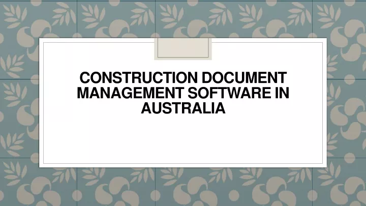 PPT - Construction Document Management Software in Australia PowerPoint ...
