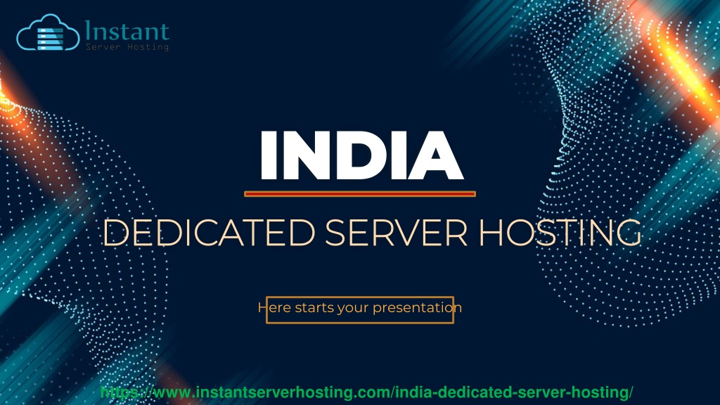 PPT - Get a budget-friendly India Dedicated Server |Instantserverhosting PowerPoint Presentation ...