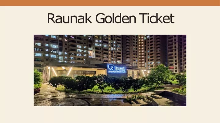 PPT - Raunak Golden Ticket - The Key of Happiness PowerPoint ...