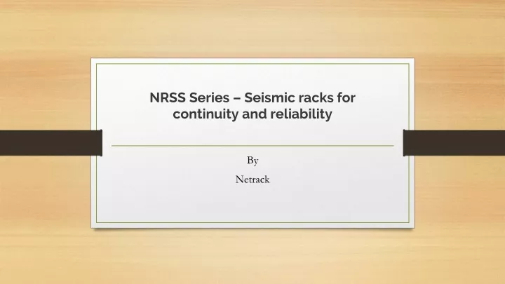 PPT - NRSS Series – Seismic racks for continuity and reliability ...