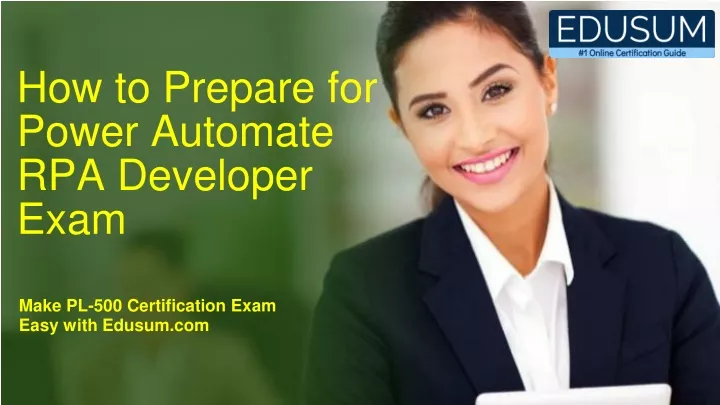 PPT Microsoft PL 500 How To Prepare For Power Automate RPA Developer Exam PowerPoint 