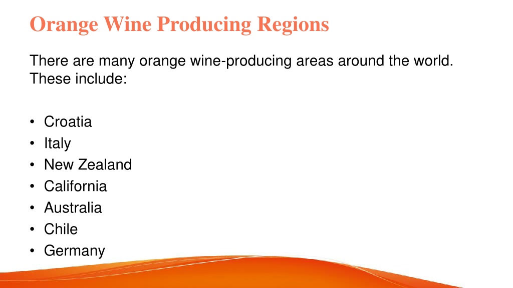 PPT - PPT - What is Orange Wine? - Mai Vino PowerPoint Presentation ...