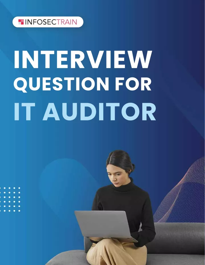 PPT - INTERVIEW QUESTION FOR IT AUDITOR PowerPoint Presentation, free ...
