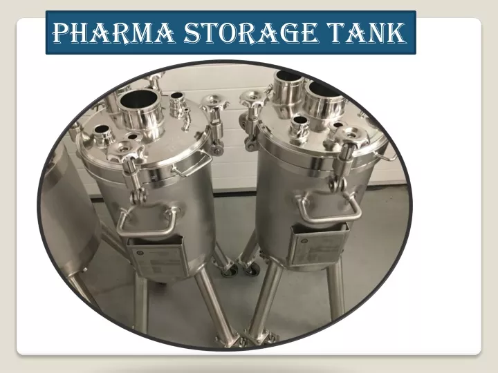 PPT - Pharma Storage Tank,Pharmaceutical SS Vessel,Pharma Stainless ...