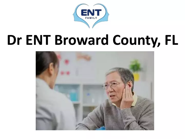 PPT - Dr ENT Broward County, FL PowerPoint Presentation, free download ...