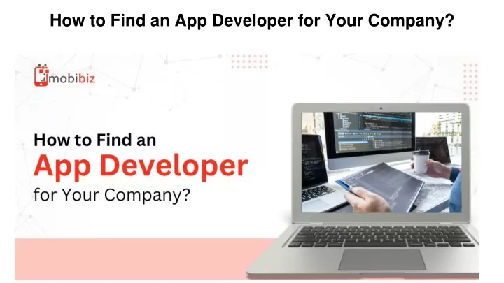 PPT - How to Find an App Developer for Your Company PowerPoint ...