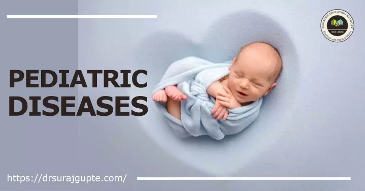 PPT - Get Complete Insight to Diagnosis of Pediatric Diseases - Dr ...