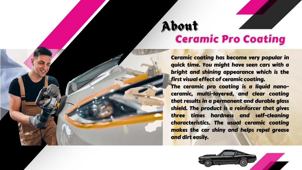 PPT - Benefits Of Ceramic Pro Coating For Your Vehicles | Detail Pros ...