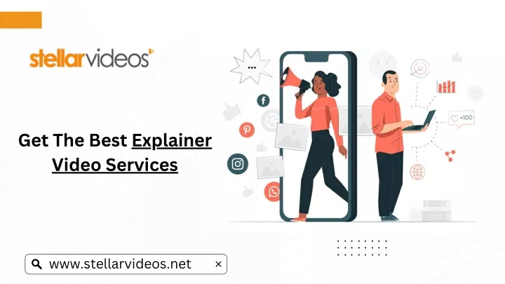 PPT - Get The Best Explainer Video Services | Stellar VIdeos PowerPoint ...