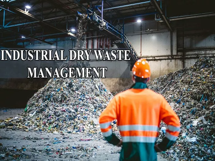 PPT - Industrial Dry Waste Management, Hyderabad , Bangalore , Chennai ...