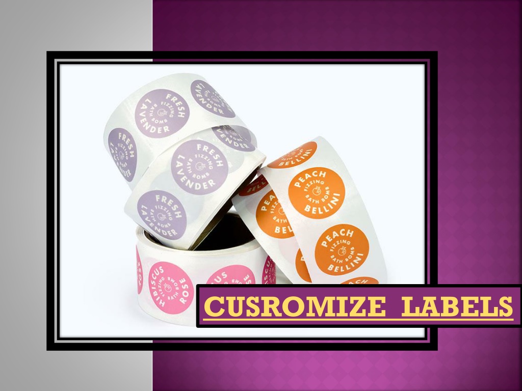 PPT - Customize Lables, Customize Printed Labels,Packaging Labels ...