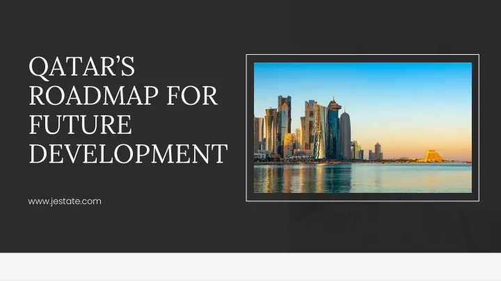 PPT - QATAR’S ROADMAP FOR FUTURE DEVELOPMENT PowerPoint Presentation ...