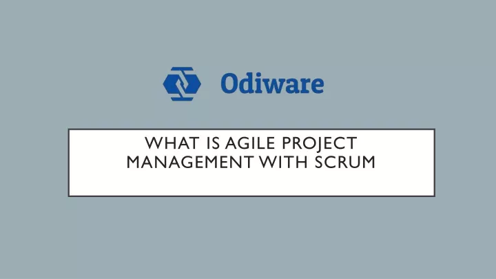 PPT - what is agile project management with scrum PowerPoint Presentation - ID:11745211
