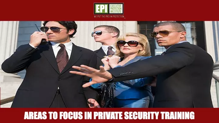 PPT - Areas to Focus in Private Security Training PowerPoint ...