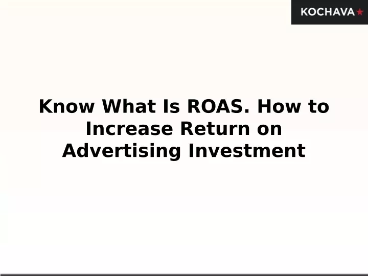 PPT - Know What Is ROAS. How to Increase Return on Advertising ...