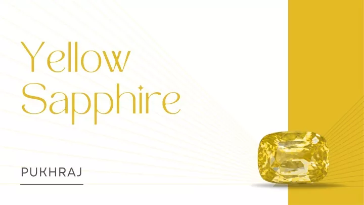PPT - Yellow Sapphire Gemstone (Pukhraj Stone) PowerPoint Presentation ...