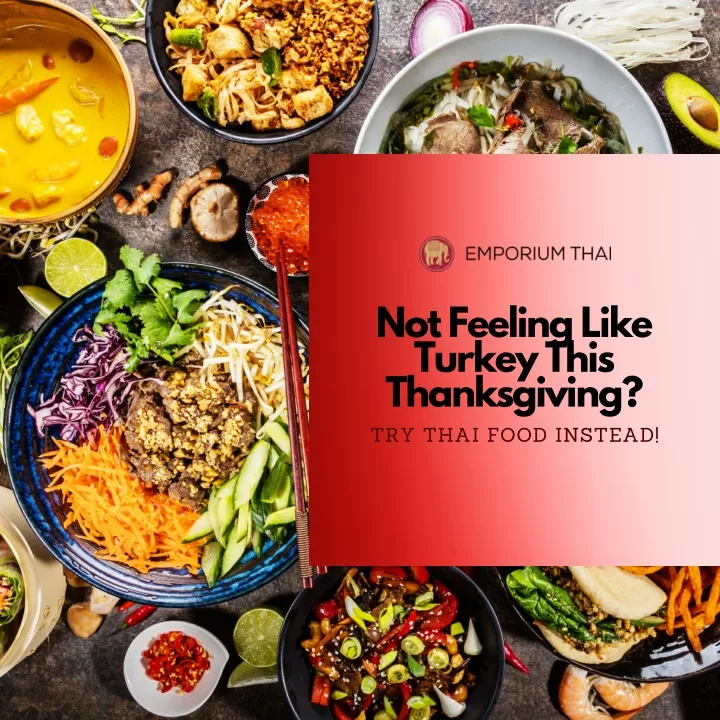 PPT - NOT FEELING LIKE TURKEY THIS THANKSGIVING? TRY THAI FOOD INSTEAD ...