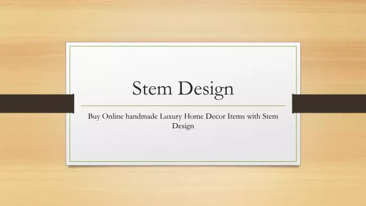 PPT - Stem Design handmade decor items PowerPoint Presentation, free ...