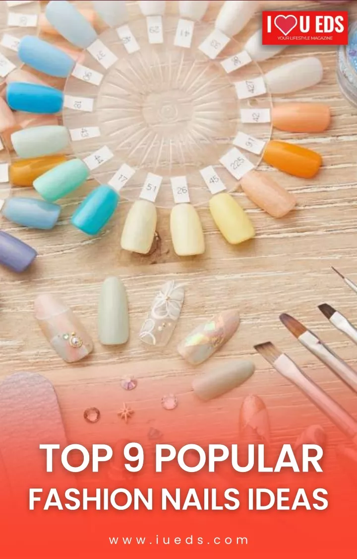PPT - Fashion Nails Ideas – 9 Most Popular Nail Trends For An ...