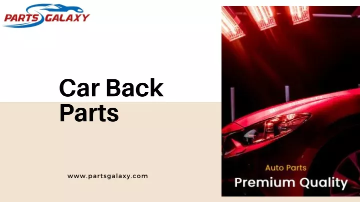 PPT - A Complete List of car back parts - Parts galaxy PowerPoint ...