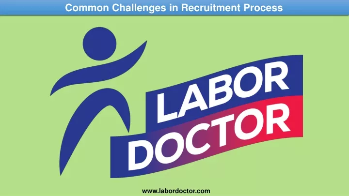 PPT - Common Challenges in Recruitment Process PowerPoint Presentation ...