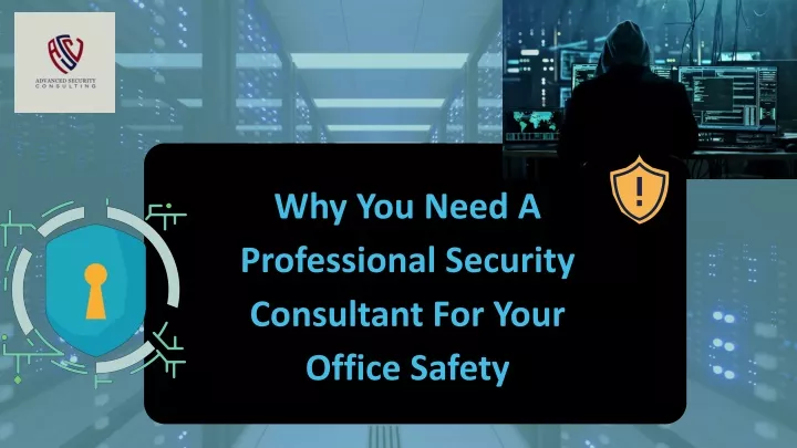 PPT - Best Professional Security Consultant For Your Office Safety PowerPoint Presentation - ID ...