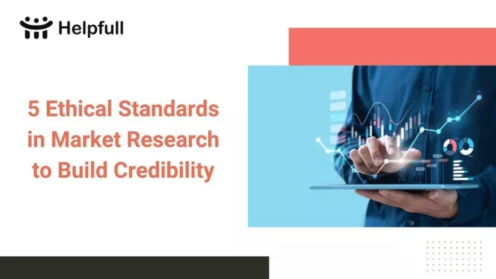 PPT - 5 Ethical Standards in Market Research to Build Credibility ...