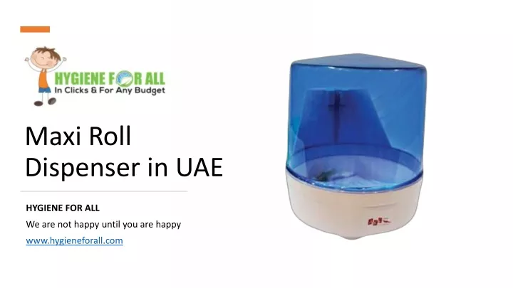 PPT - Maxi Roll Dispenser in UAE PowerPoint Presentation, free download ...
