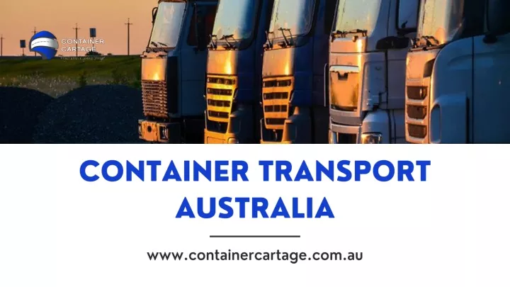 PPT - Container Transport Australia - Container Cartage PowerPoint ...