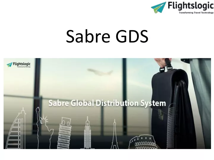 PPT - Sabre GDS PowerPoint Presentation, free download - ID:11763402