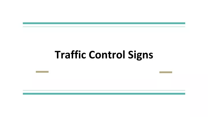 PPT - Traffic Control Signs PowerPoint Presentation, free download - ID ...