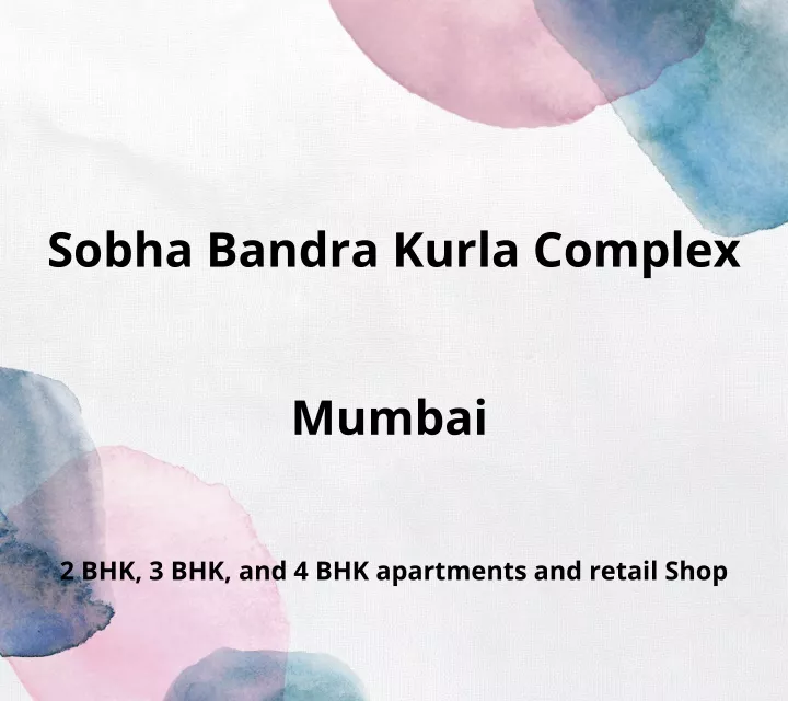 PPT - Sobha Bandra Kurla Complex Mumbai | E-Brochure PowerPoint ...