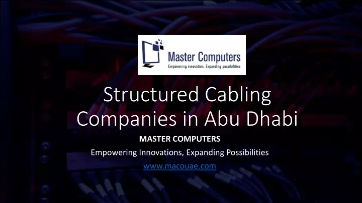 PPT - Structured Cabling Companies in Abu Dhabi_ PowerPoint Presentation - ID:11771827