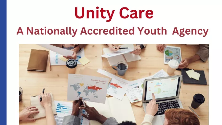 PPT - Unity Care - A Nationally Accredited Youth Agency PowerPoint ...