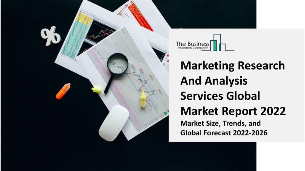 Ppt Marketing Research And Analysis Services Global Market Report