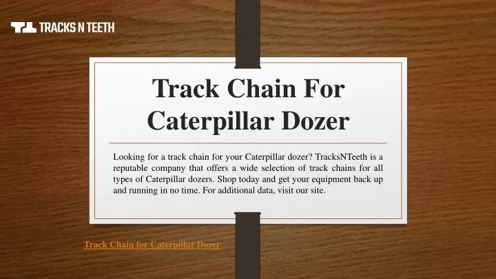 PPT - Track Chain For Caterpillar Dozer | Tracksnteeth.com PowerPoint ...