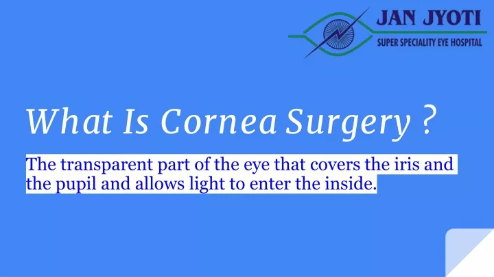 PPT - Best Eye Specialist Hospital In Jabalpur | Cornea Surgery ...