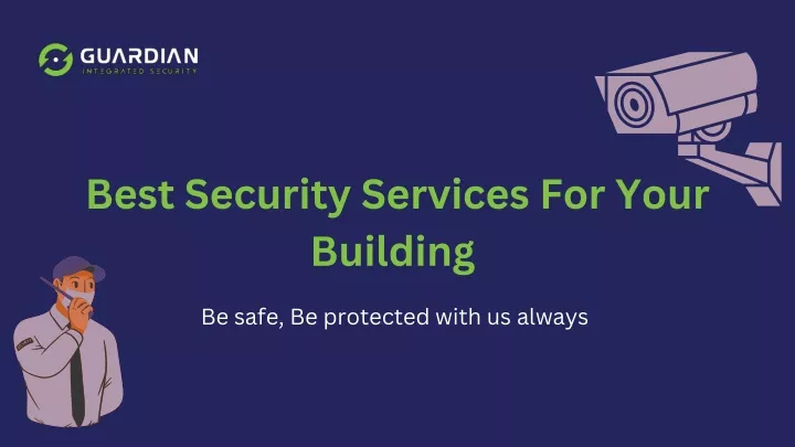 PPT - Get The Best Building Security Services PowerPoint Presentation ...