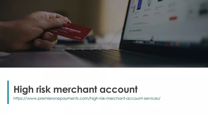 PPT - High risk merchant account PowerPoint Presentation, free download ...