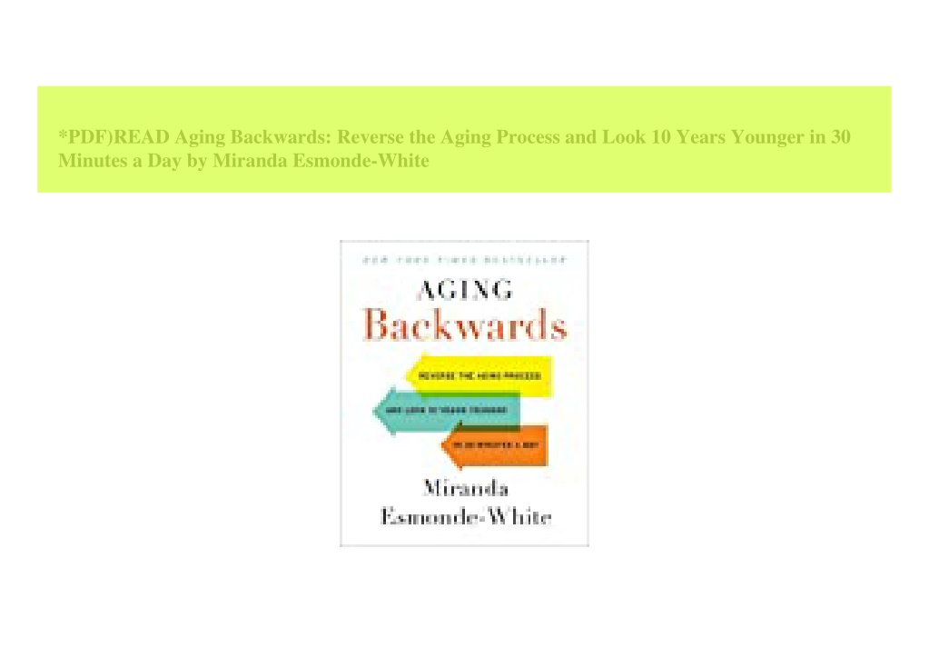 PPT - *PDF)READ Aging Backwards Reverse the Aging Process and Look 10 ...