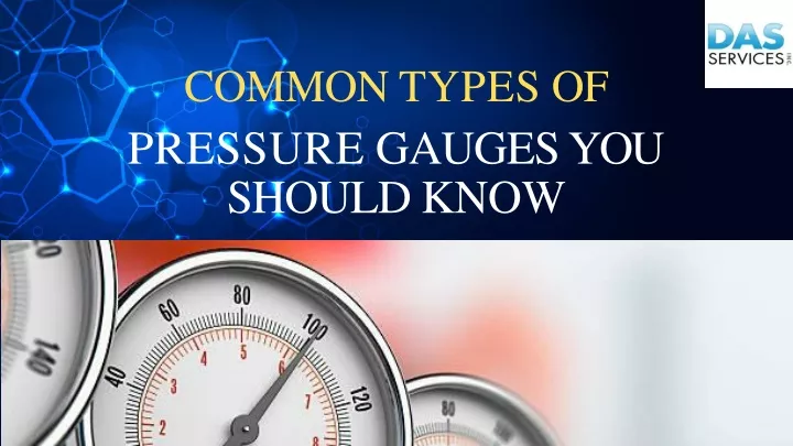 PPT - Common Types of Pressure Gauges You Should Know PowerPoint ...