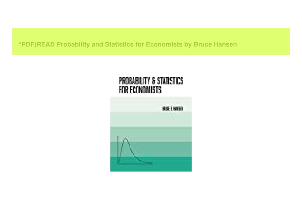 PPT PDF READ Probability And Statistics For Economists By Bruce PPT PDF READ Probability And Statistics For Economists By Bruce