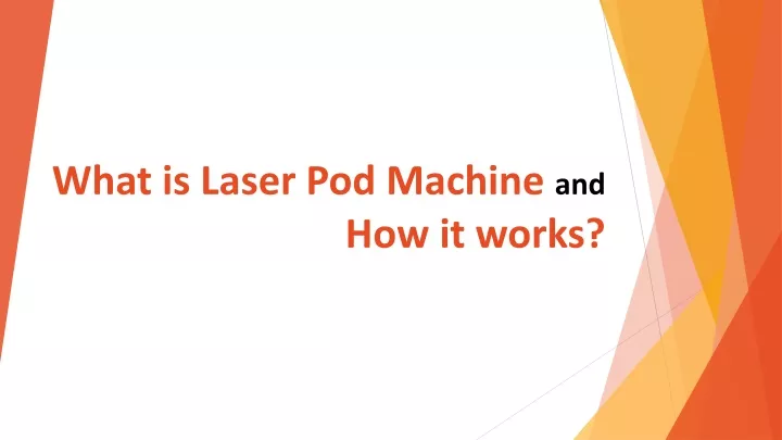 PPT - What is Laser Pod Machine and how it works by Mobilesentrix ...