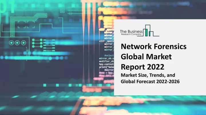 PPT - Network Forensics Market PowerPoint Presentation, free download - ID:11790686