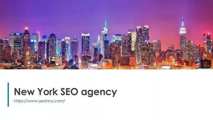 Ppt New York Seo Agency Powerpoint Presentation Free Download Id