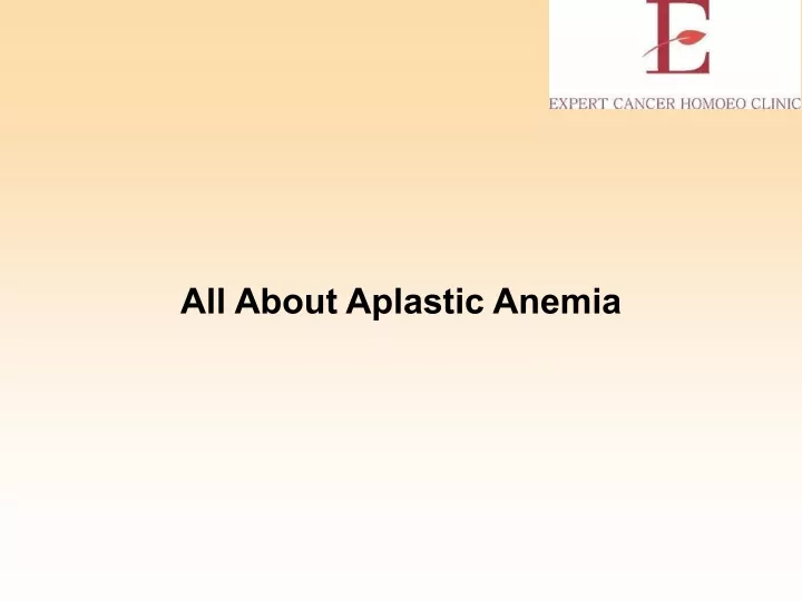 PPT - All About Aplastic Anemia PowerPoint Presentation, free download ...