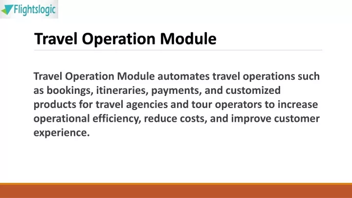 PPT - Travel Operation Module PowerPoint Presentation, free download ...